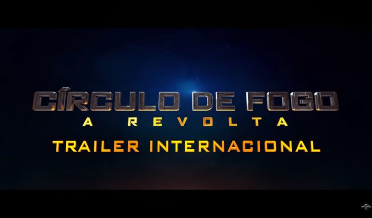 Círculo de Fogo - A Revolta: Poster foi liberado e novo trailer sai ...