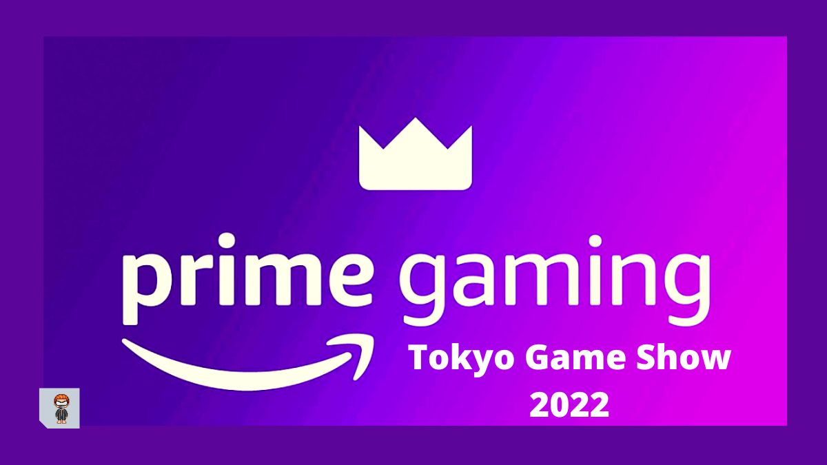 Prime Gaming na Tokyo Game Show 2022: Horário e onde assistir - MeUGamer